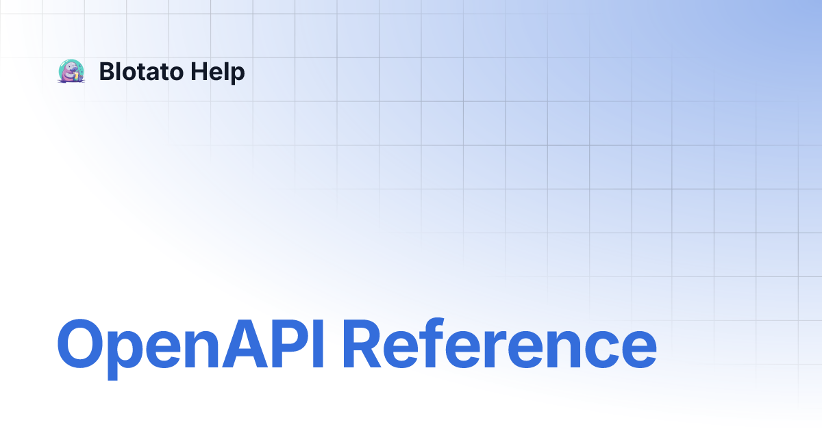 OpenAPI Reference | Blotato Help