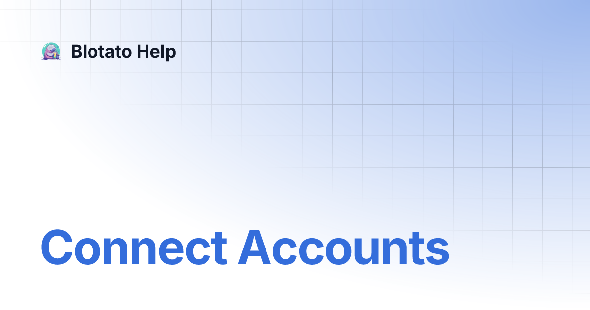 Connect Accounts | Blotato Help